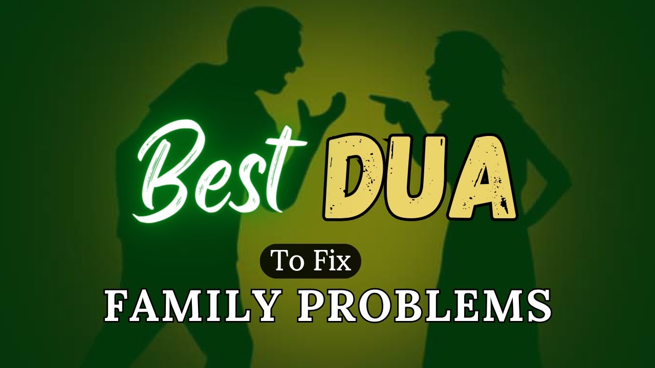 Best Dua To fix Family Problems |Humble Dua For Peace in the family ...