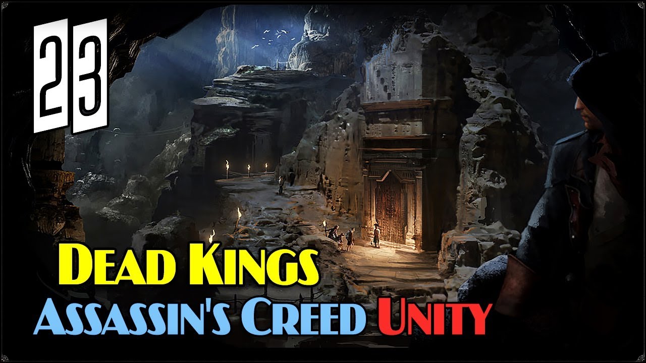 ТЕРНОВЫЙ ВЕНЕЦ - AC.UNITY: DEAD KING'S №23 #ФИНАЛ - YouTube