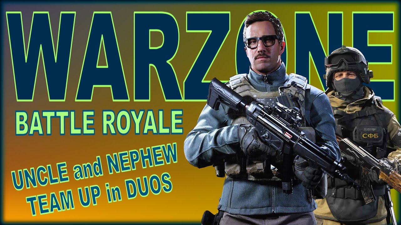 WARZONE LIVE - BATTLE ROYALE - Uncle and Nephew Playing DUOS - Lets do ...