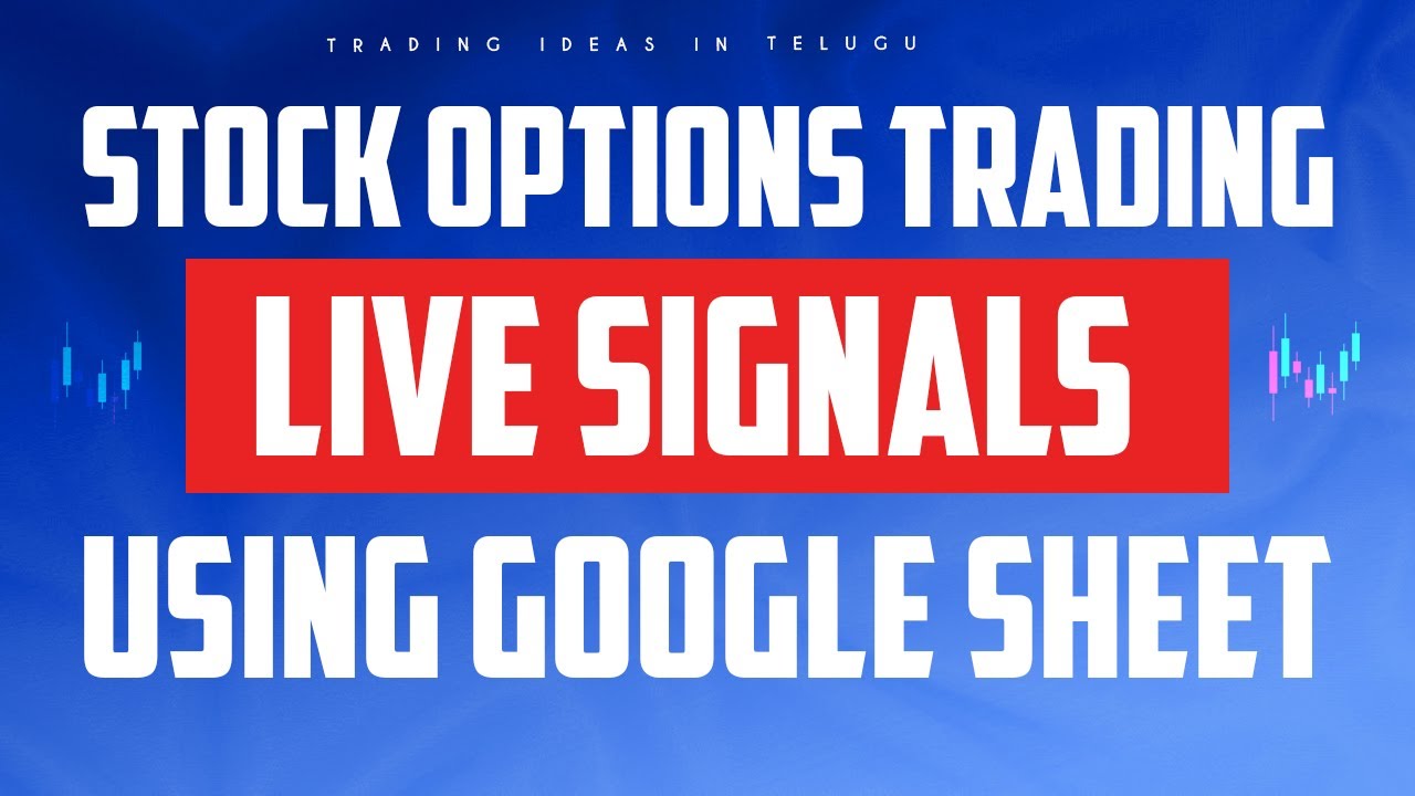 stock options trading live signals using google sheet - YouTube
