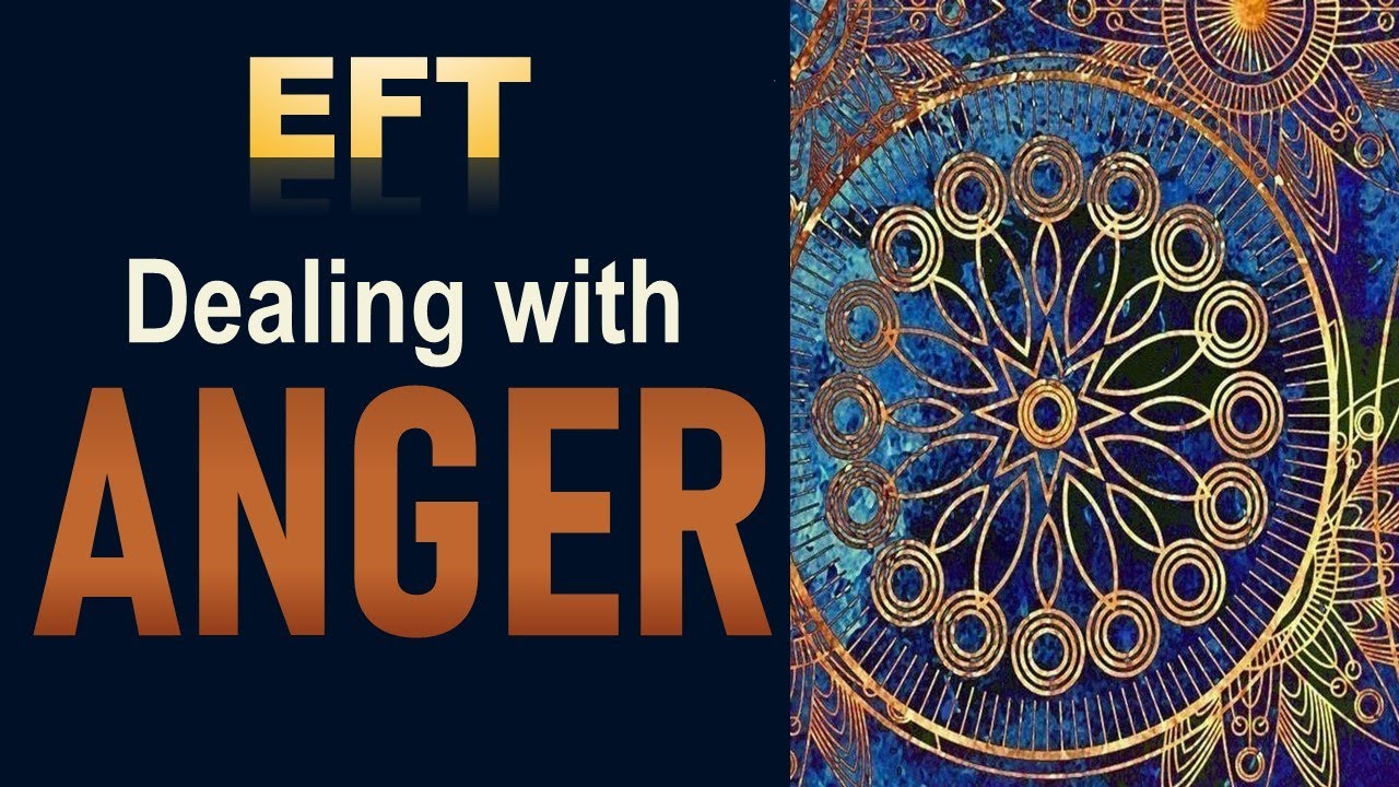 EFT: dealing with anger - YouTube