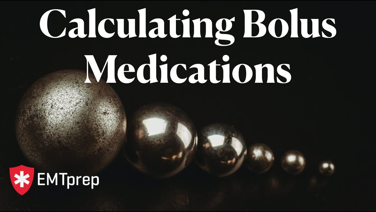 Med Math - Bolus Calculations - EMTprep.com - YouTube