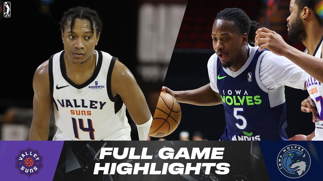Valley Suns vs. Iowa Wolves - Game Highlights - YouTube