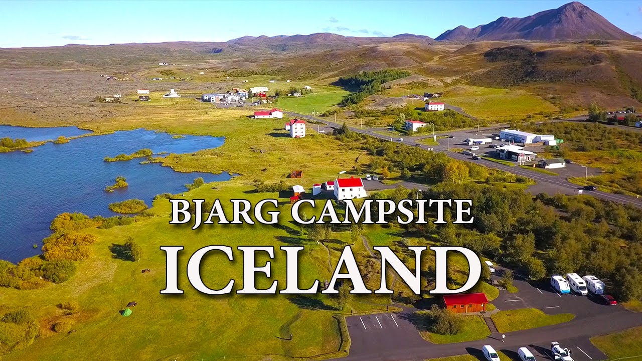 BJARG CAMPSITE ICELAND ROAD TRIP 31/50 - YouTube
