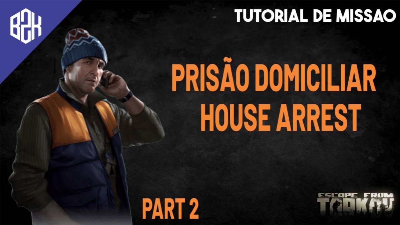 Prisão Domiciliar Part 2 - House Arrest Part 2 - Skier Task Guide ...