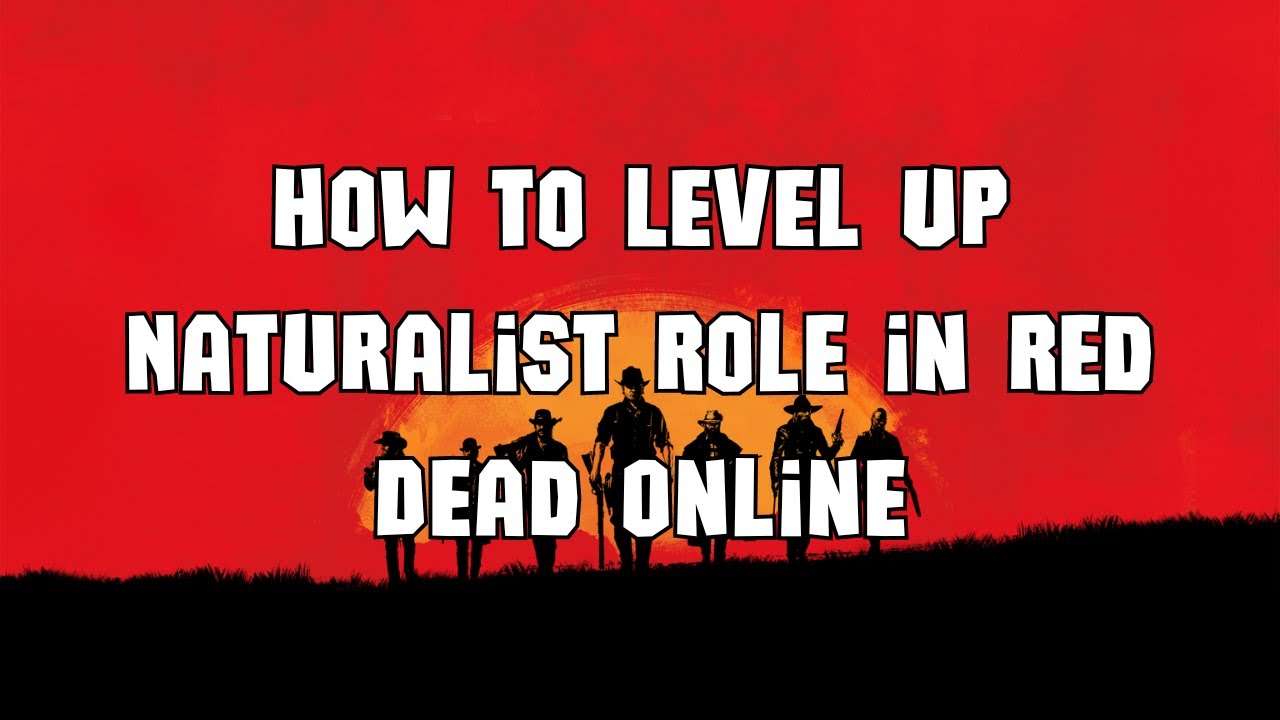 How to Level Up Naturalist Role in Red Dead Online - YouTube