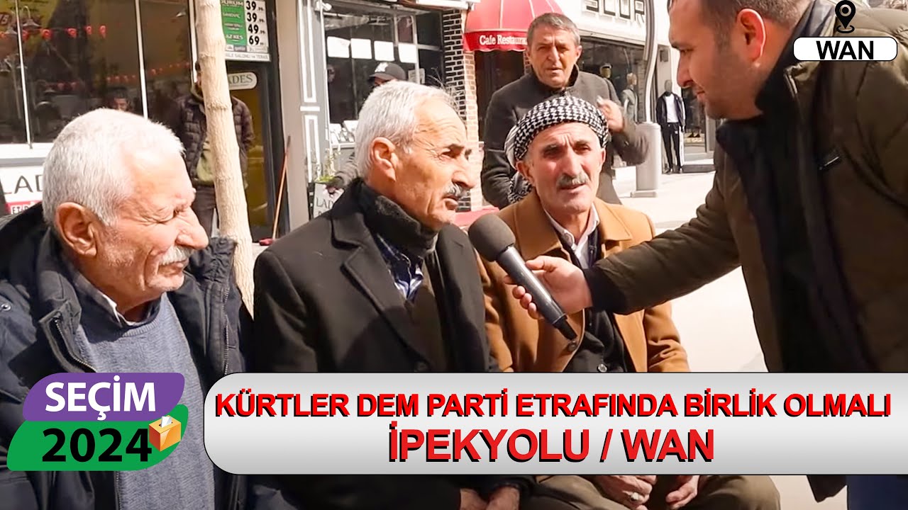 KÜRTLER DEM PARTİ ETRAFINDA BİRLİK OLMALI - İPEKYOLU / WAN - YouTube