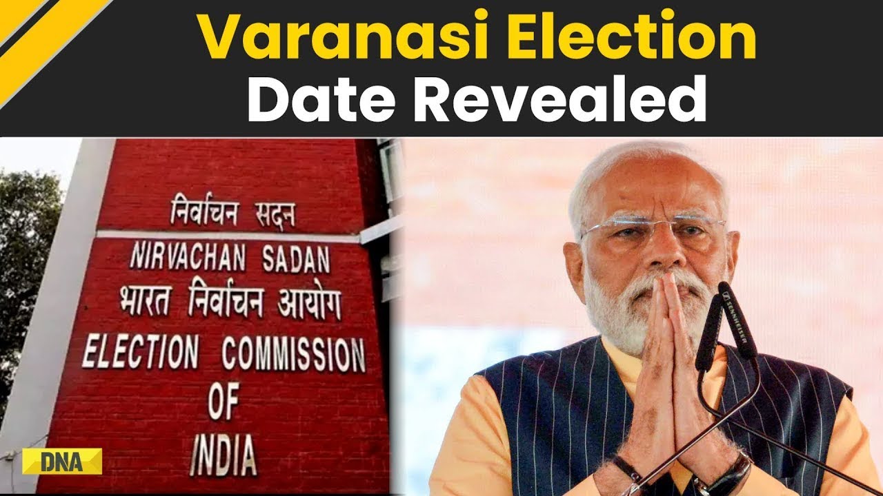 Lok Sabha Elections 2024: Varanasi's Voting Date Revealed, PM Modi Says ...