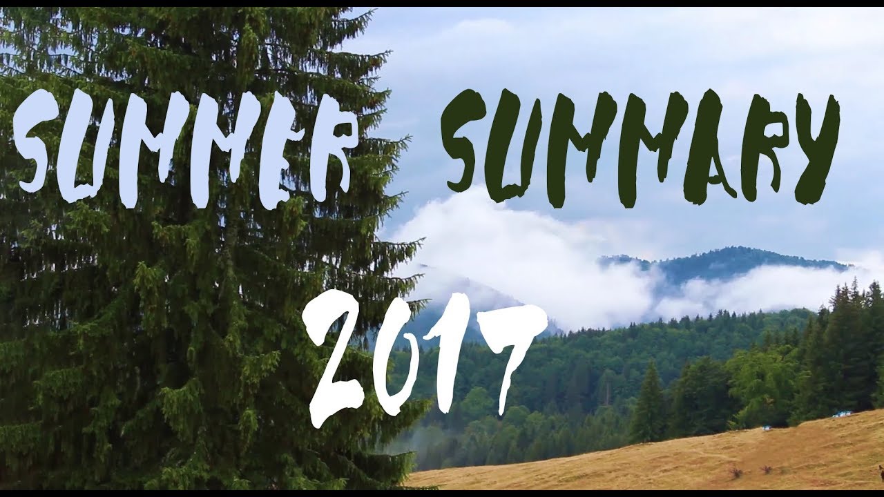 Summer Summary 2017 - YouTube