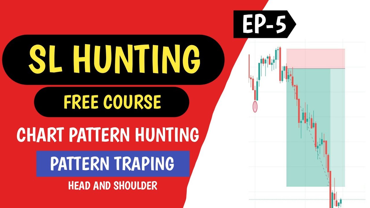 SL Hunting Free Course | Chart pattern hunting | sl hunting strategy ...