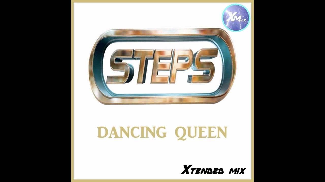 STEPS - Dancing Queen (Xtended Mix) - YouTube