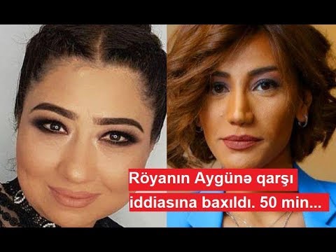 Röyanın Aygünə qarşı iddiasına baxıldı