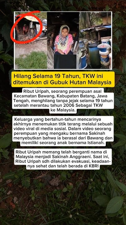 ribut uripah TKW asal Jateng tak ada kabar selama 19 tahun ditemukan sehat di gubuk hutan ...