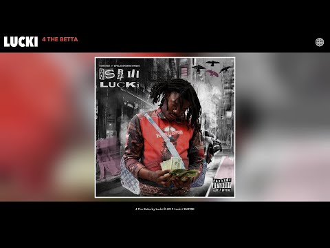 Lucki - 4 The Betta (Audio)