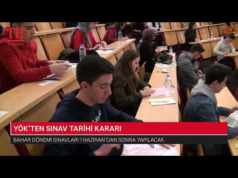 YÖK'TEN SINAV TARİHİ KARARI