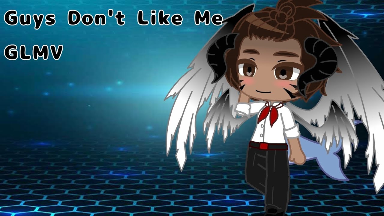 Guys Don't Like Me (GLMV) story at the beginning.. - YouTube