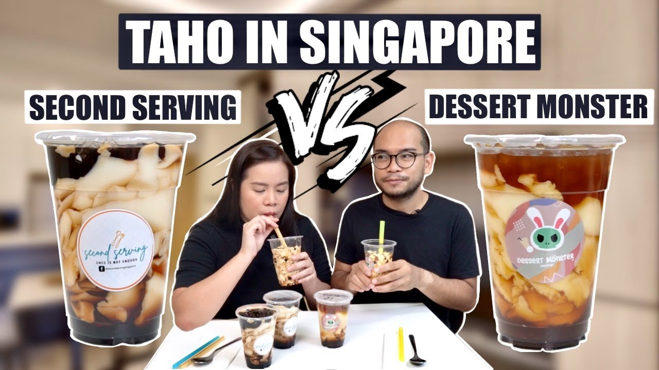 Taho Battle: Second Serving VS Dessert Monster | Taho in Singapore | A ...