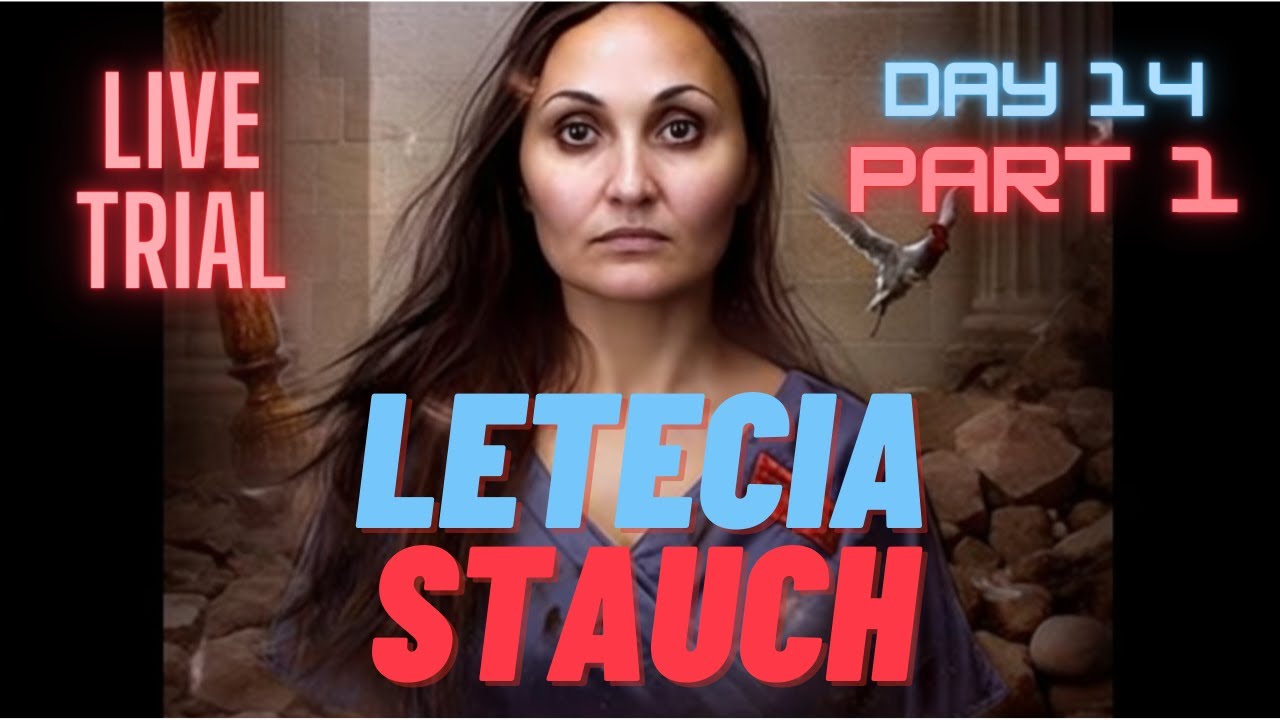 Prosecution Makes it Clear, Harley Wasn't There | Letecia Stauch Trial ...