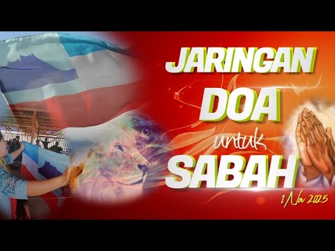 JARINGAN DOA SABAH | 1 NOVEMBER 2025 | Doa Syafaat untuk Negara Sabah ...
