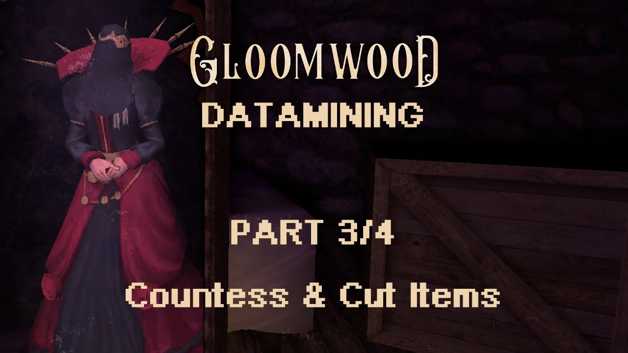 Gloomwood - Unmasked Countess Model and Cut items (GLOOMWOOD Data ...
