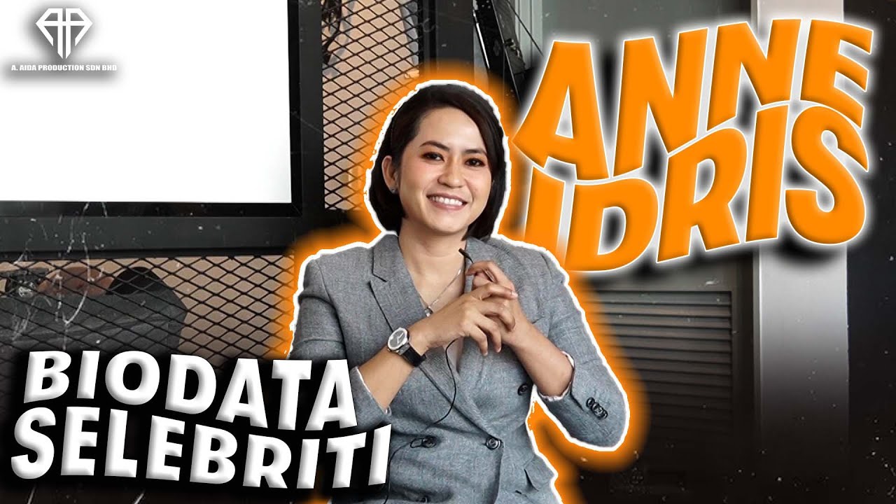Biodata Selebriti - Anne Idris | A.Aida Production - YouTube