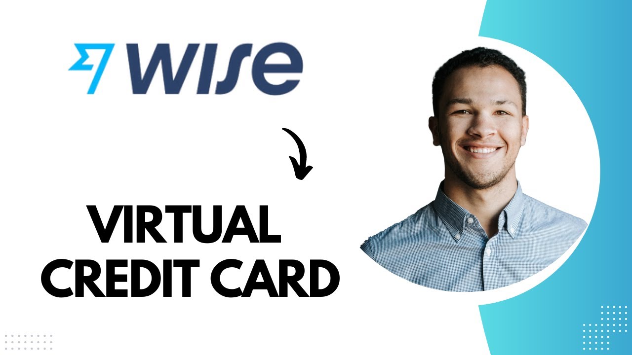 How to Get Virtual Credit Card on Wise (Best Method) - YouTube