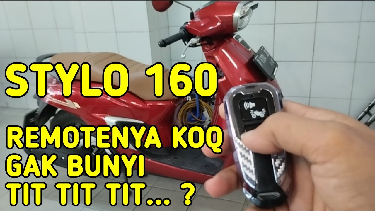PENYEBAB REMOTE HONDA STYLO 160 TIDAK BUNYI TIT TIT TIT - YouTube