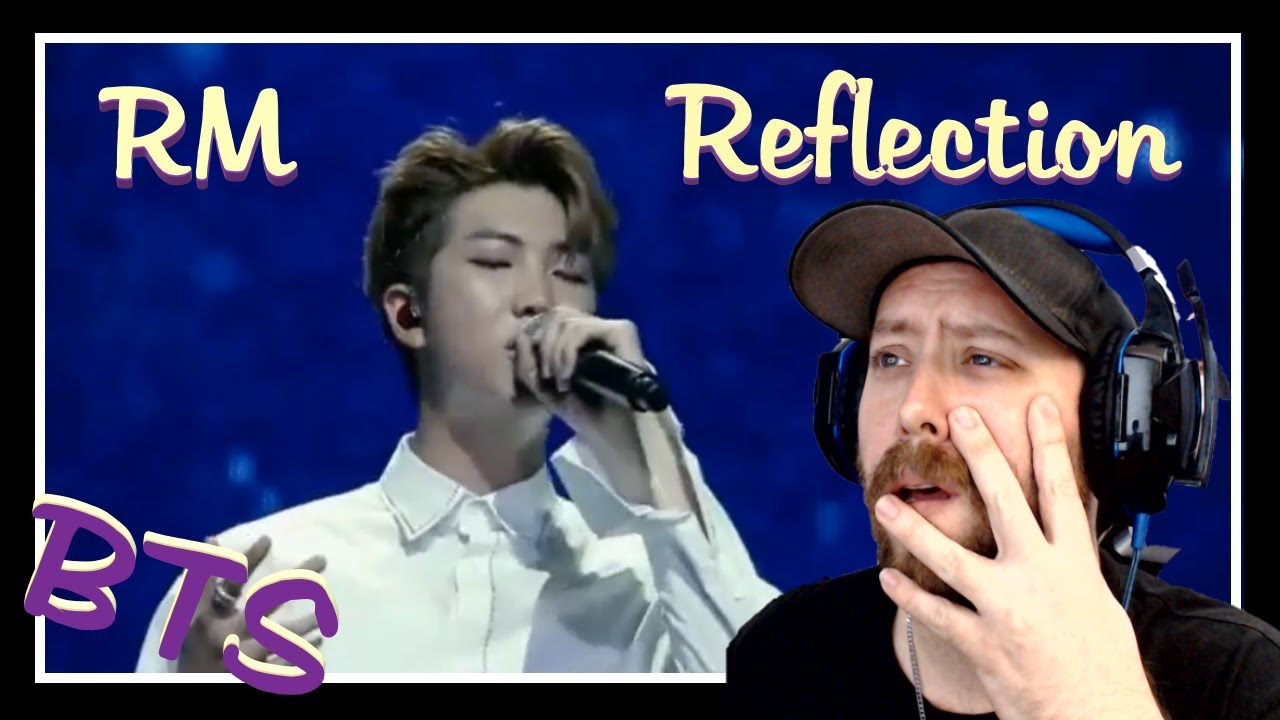 RM (BTS) - Reflection (Lyrics and Live) Reaction | I FEEL YOU NAMJOON - YouTube