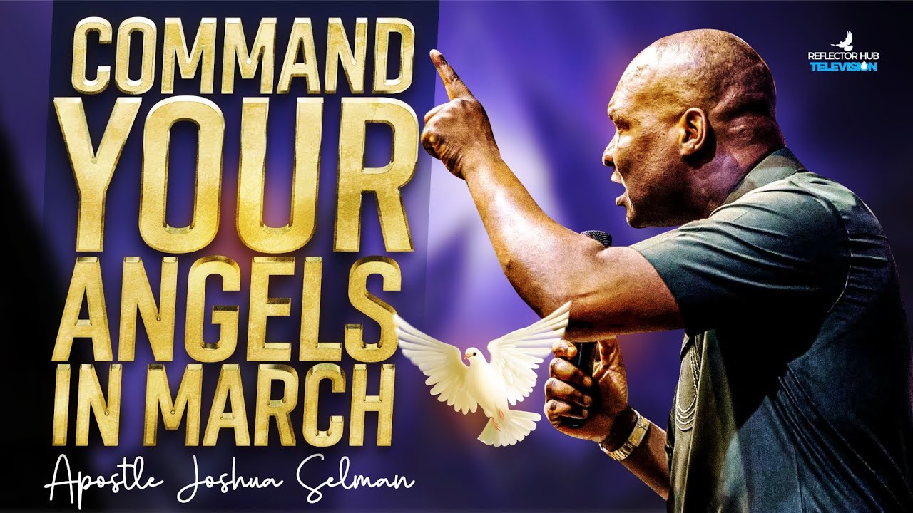 This March Command Angels for Your Breakthrough Prayers – APOSTLE ...