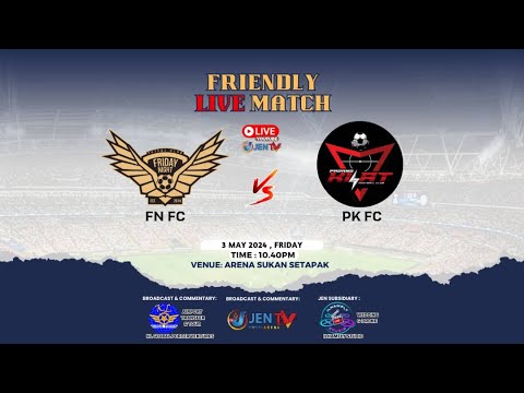 [LIVE FOOTBALL] FNFC vs PKFC - FRIENDLY MATCH - YouTube