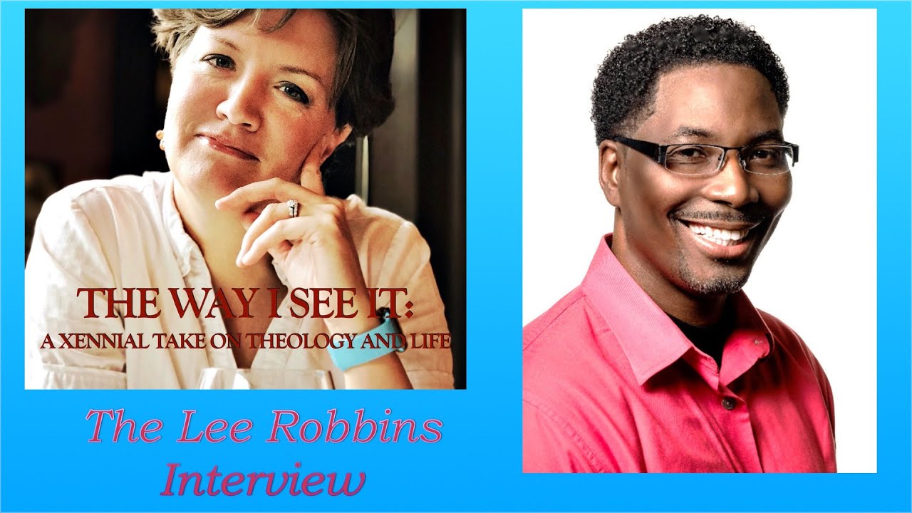 The Way I See It - the Lee Robbins Interview - YouTube
