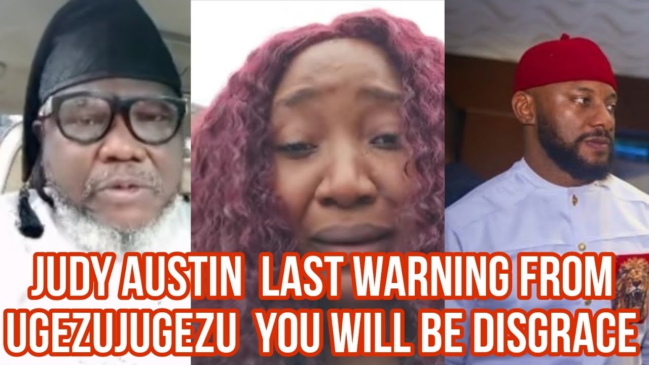 UGEZUJUGEZU SERIOUS WARNING TO JUDY AUSTIN.... - YouTube