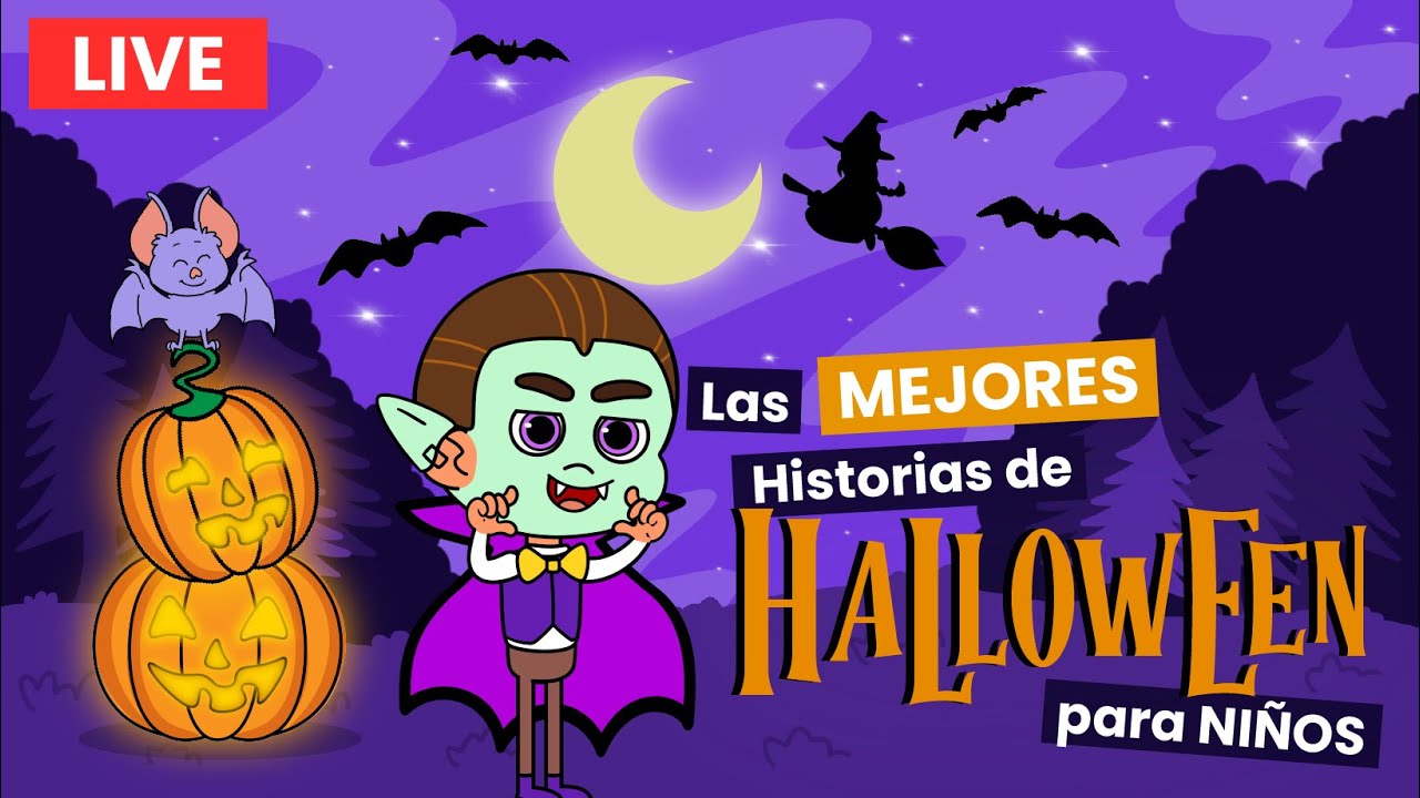 🔴[LIVE]Los MEJORES CUENTOS De HALLOWEEN Para NIÑOS 🎃 Recopilatorio De ...