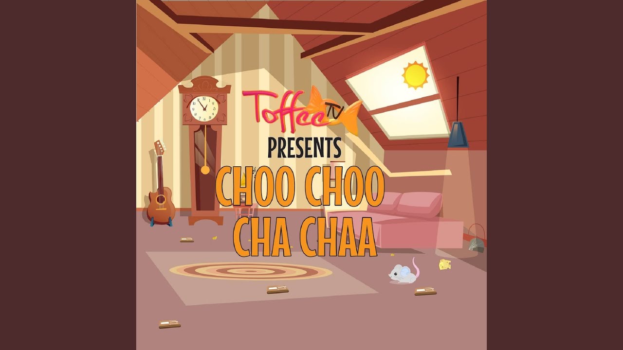 Choo Choo Cha Chaa - YouTube