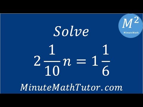 Solve 2 1/10n=1 1/6 - YouTube