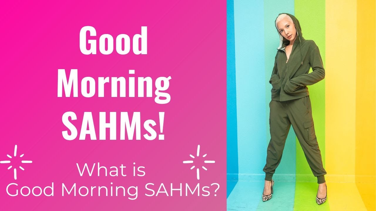 CEO SAHM TV| Good Morning SAHMs| What is Good Morning SAHMs? - YouTube