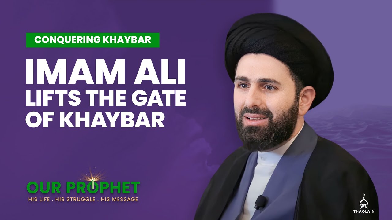345: Why and how did Imam Ali lift the Gate of Khaybar? | Our Prophet ...