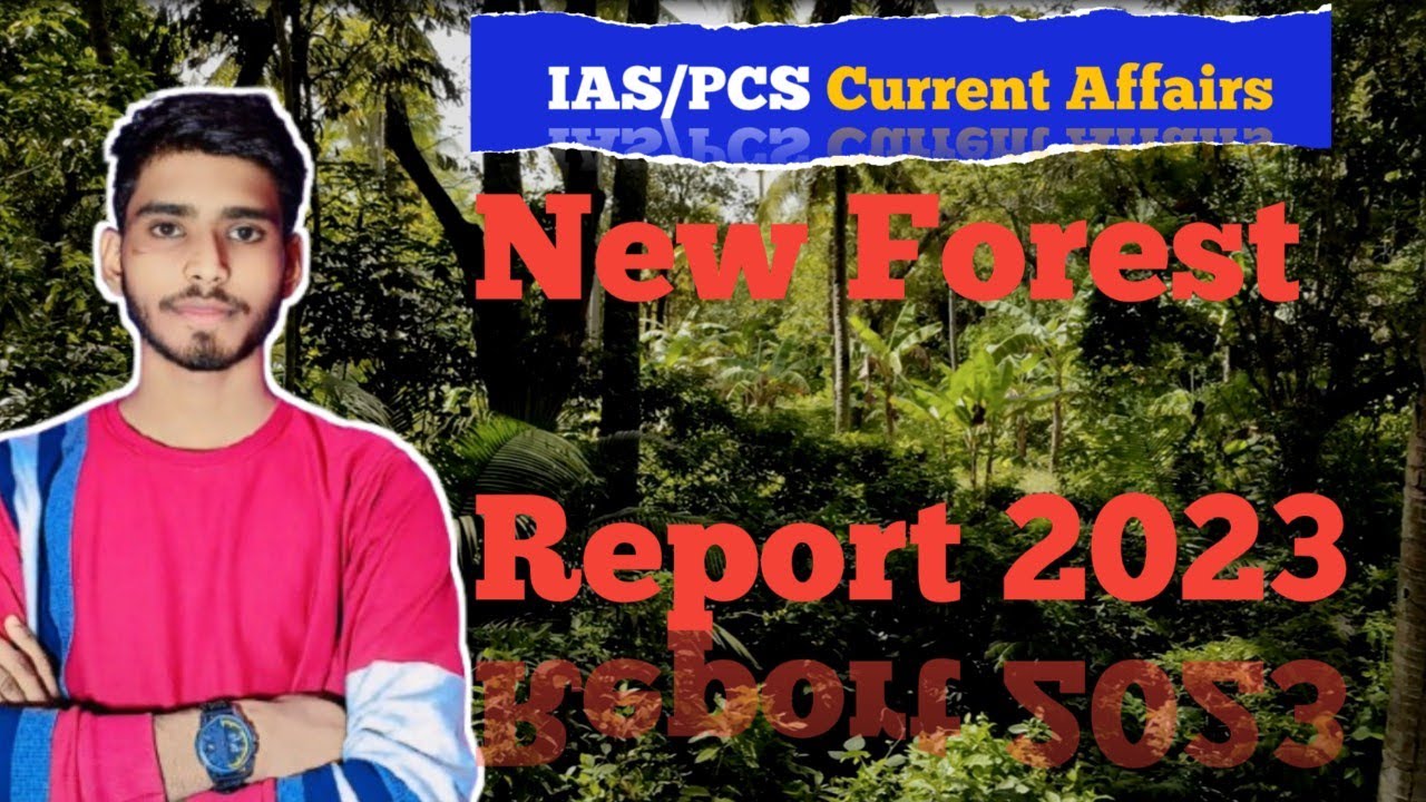 Forest Report 2023 || Current Affairs || UPSC/ PCS/All Competitive Exam ...