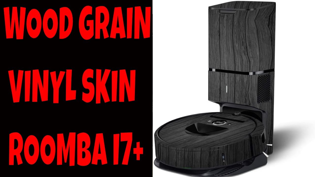 A Vinyl Skin for your Robot Vacuum iRobot Roomba i7+ Vinyl wood grain ...