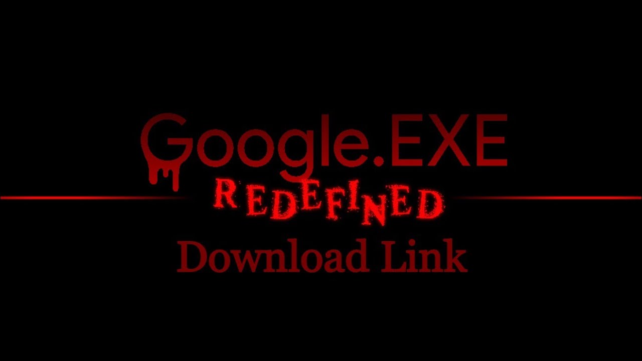 Google.exe Redefined is out! (Download Link) - YouTube