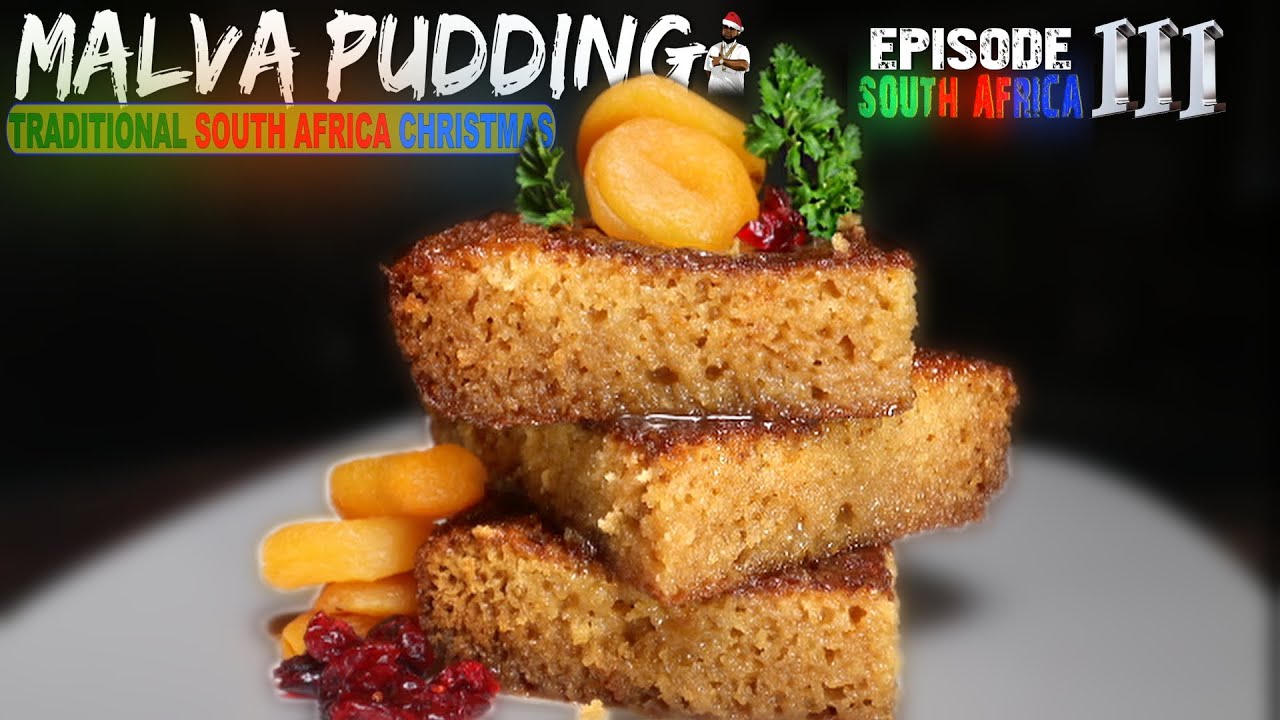 HOW TO MAKE MALVA PUDDING + CHRISTMAS AROUND THE WORLD SERIES | SOUTH ...