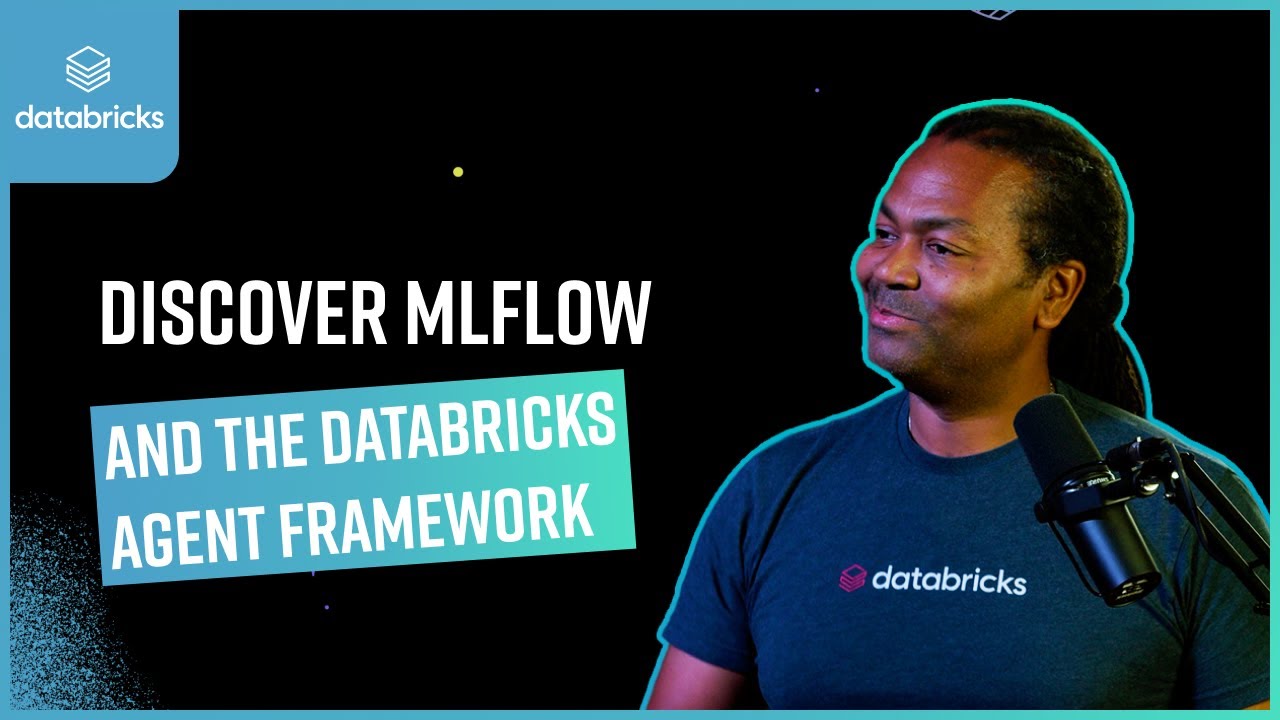Discover MLflow and the Databricks Agent Framework - YouTube