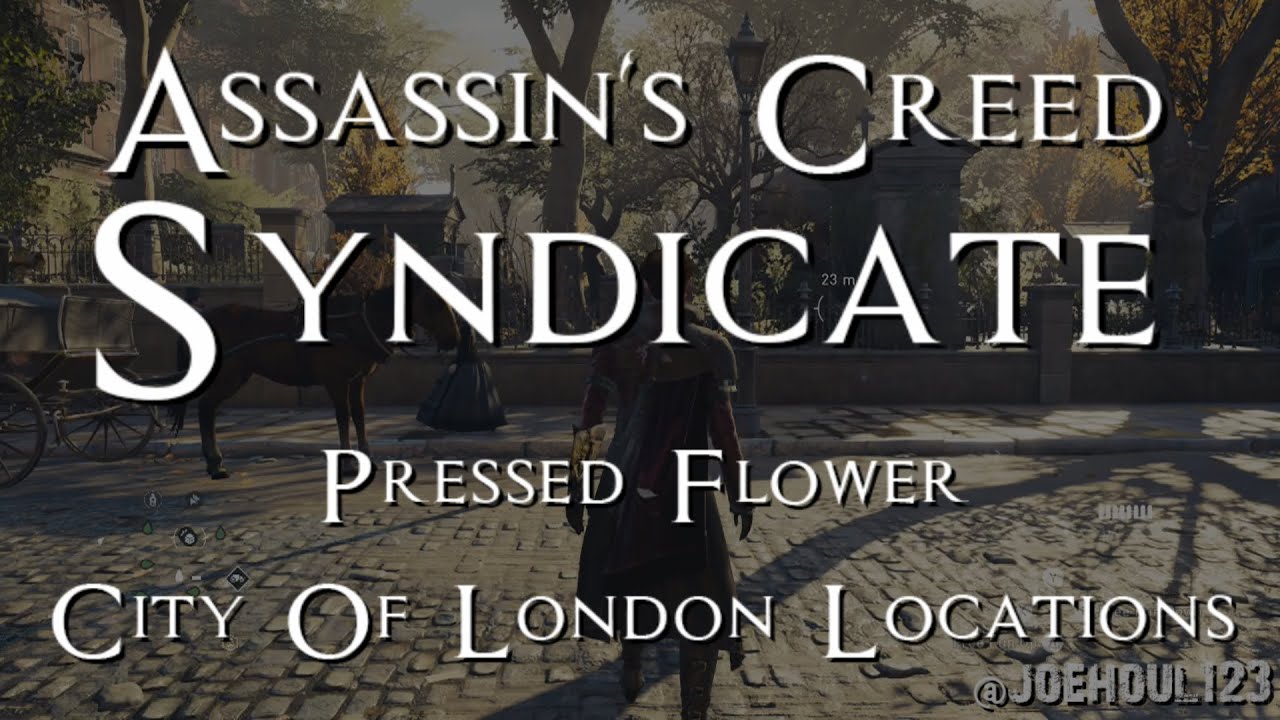 Assassin's Creed: Syndicate - Pressed Flower - City Of London Locations ...