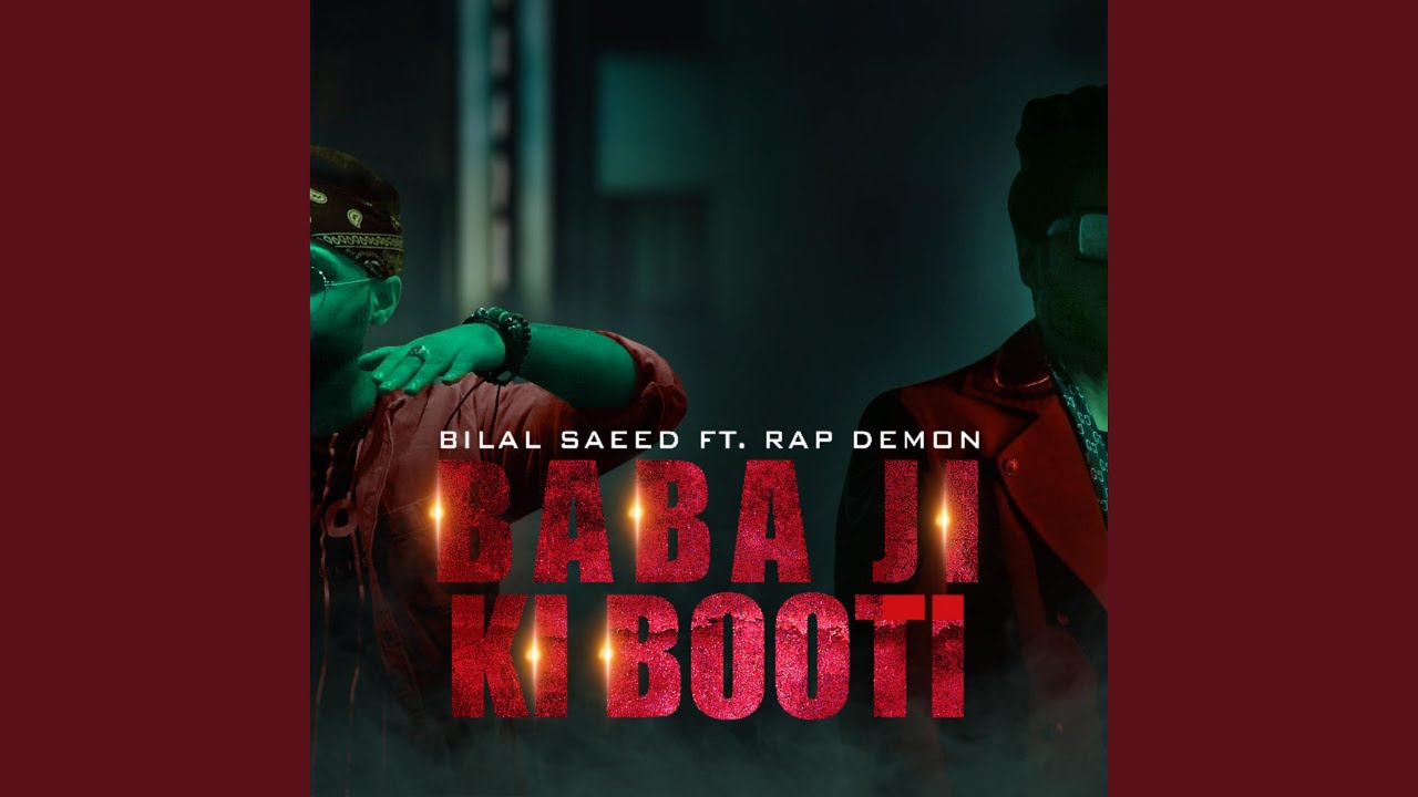 Baba Ji Ki Booti (feat. Rap Demon) - Bilal Saeed: Song Lyrics, Music ...