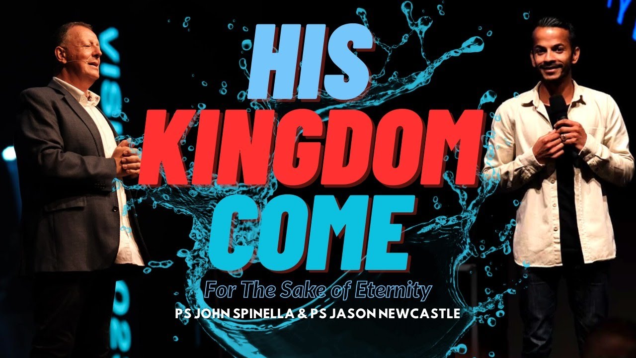 Vision Sunday: His Kingdom Come I Ps John Spinella and Ps Jason ...