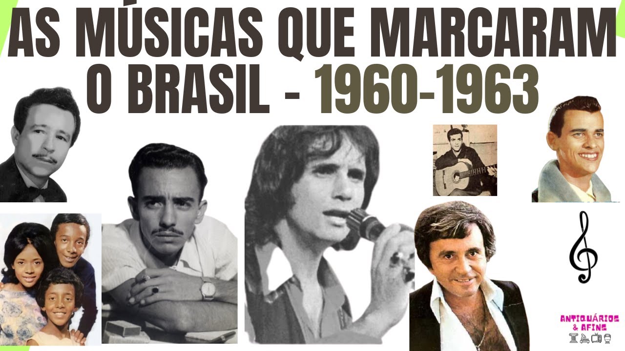 AS MÚSICAS QUE MARCARAM O BRASIL DE 1960 A 1963 🎶 | Especial Anos 60 ...