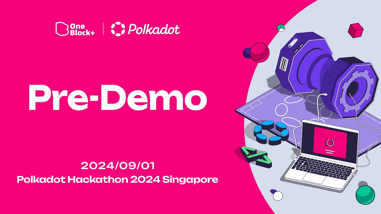 Polkadot Hackathon 2024 Singapore Pre-Demo 2 - YouTube