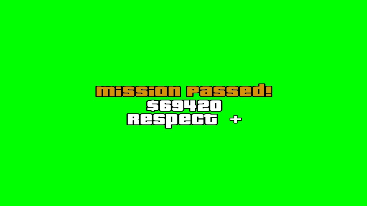 GTA San Andreas Mission Passed $69420 Respect + green screen - YouTube