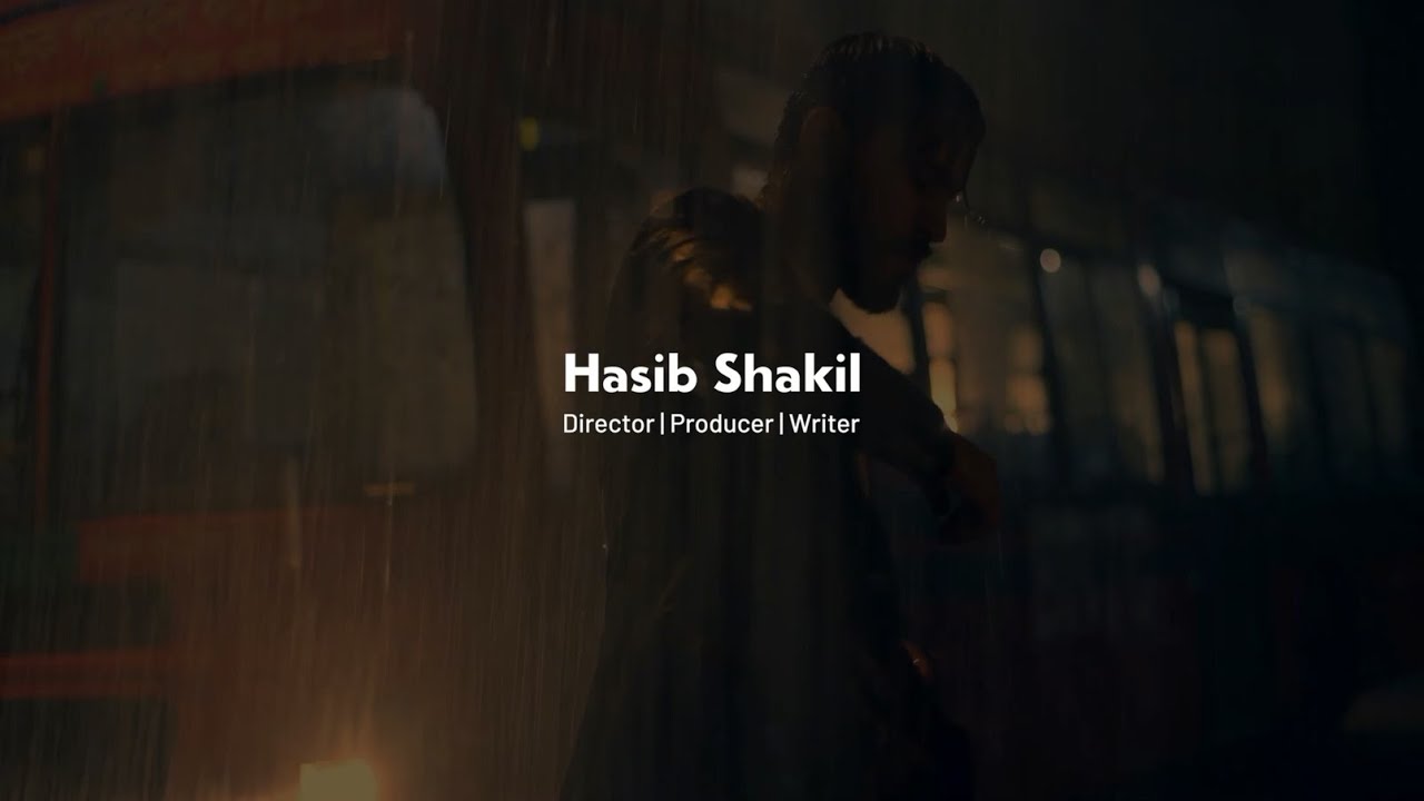 Showreel | Hasib Shakil | Writer | Director | Producer - YouTube