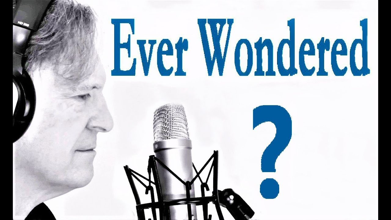 Ever Wondered? (Original song by Paul Bondsfield) - YouTube